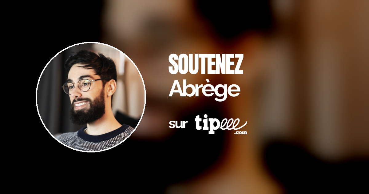 Abrège – Tipeee