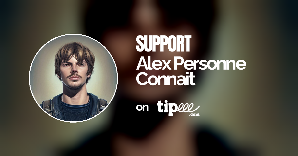 Alex Personne Connait – Tipeee