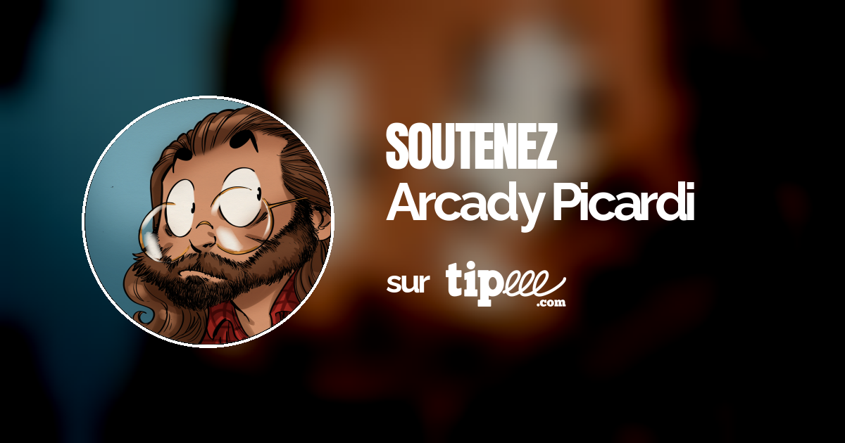 Arcady Picardi – Tipeee