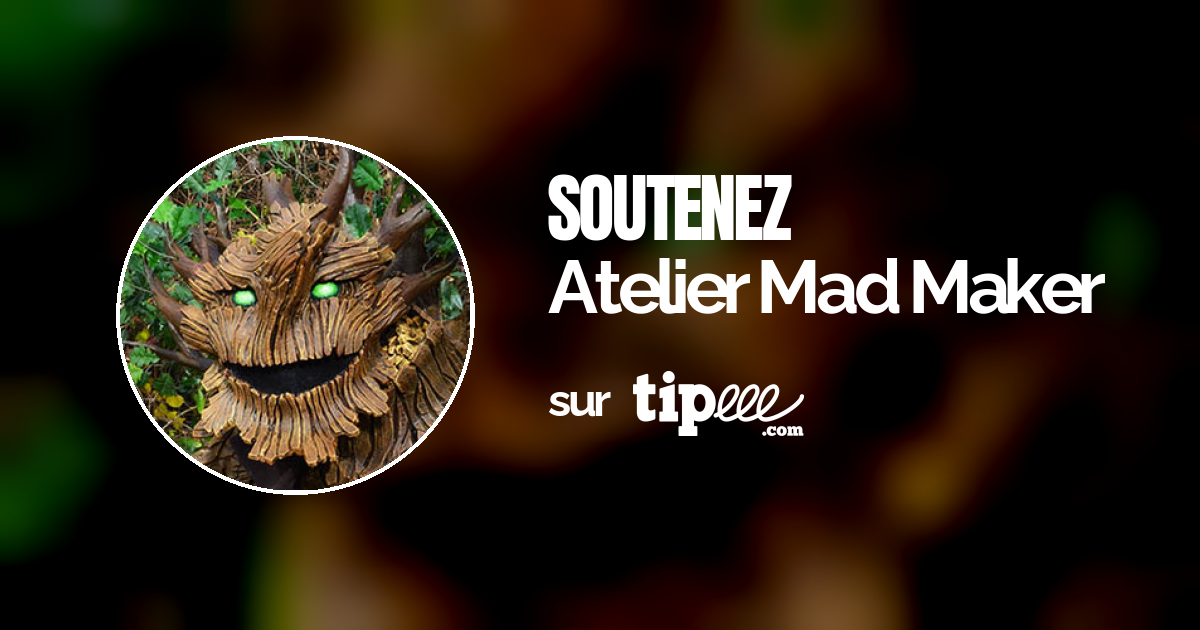 Atelier Mad Maker – Tipeee