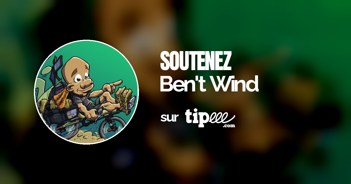 Ben't Wind – Tipeee