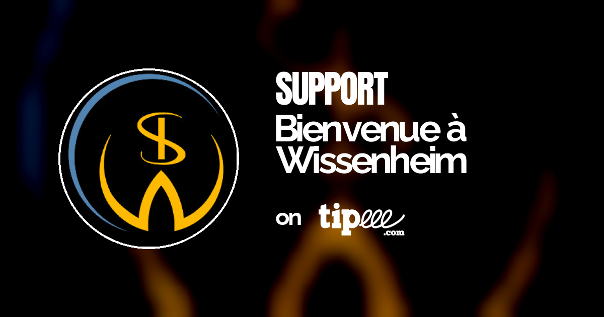 Bienvenue à Wissenheim – Tipeee
