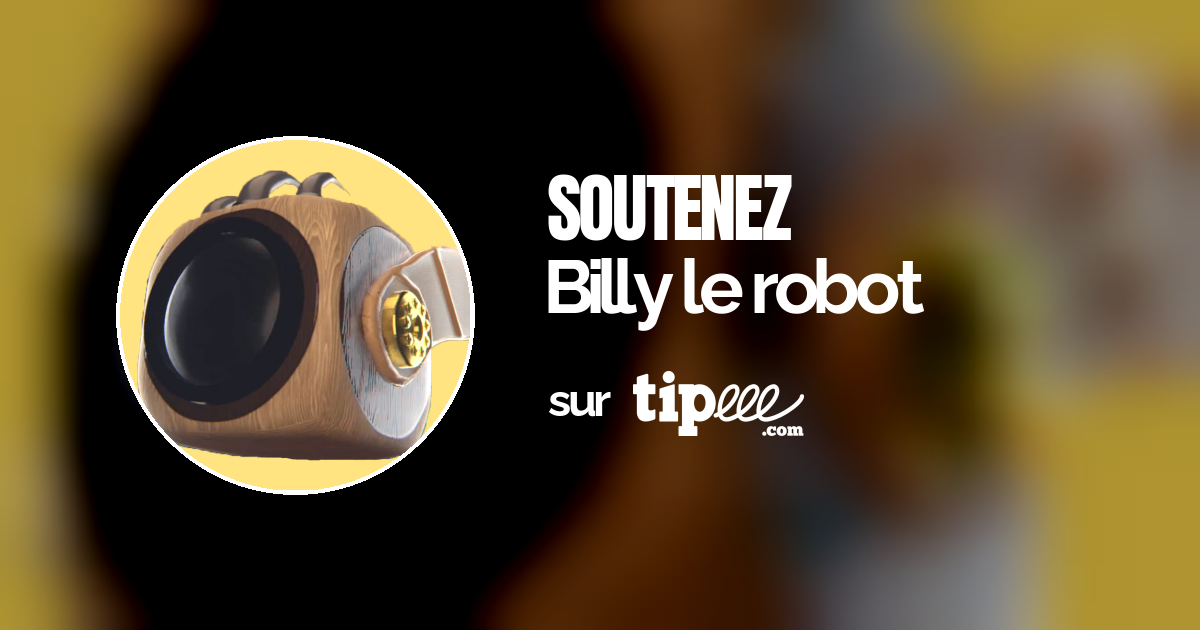 Billy le robot – Tipeee
