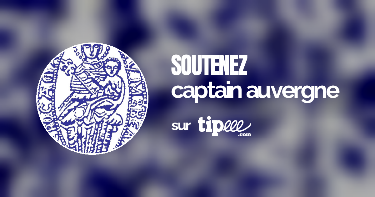 Captain auvergne – Tipeee