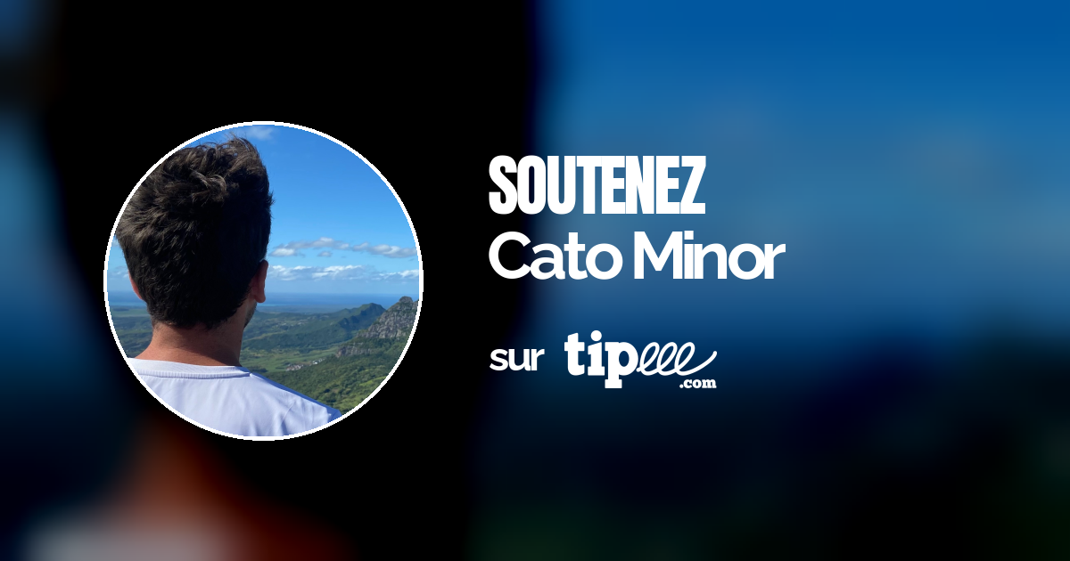 Cato Minor – Tipeee