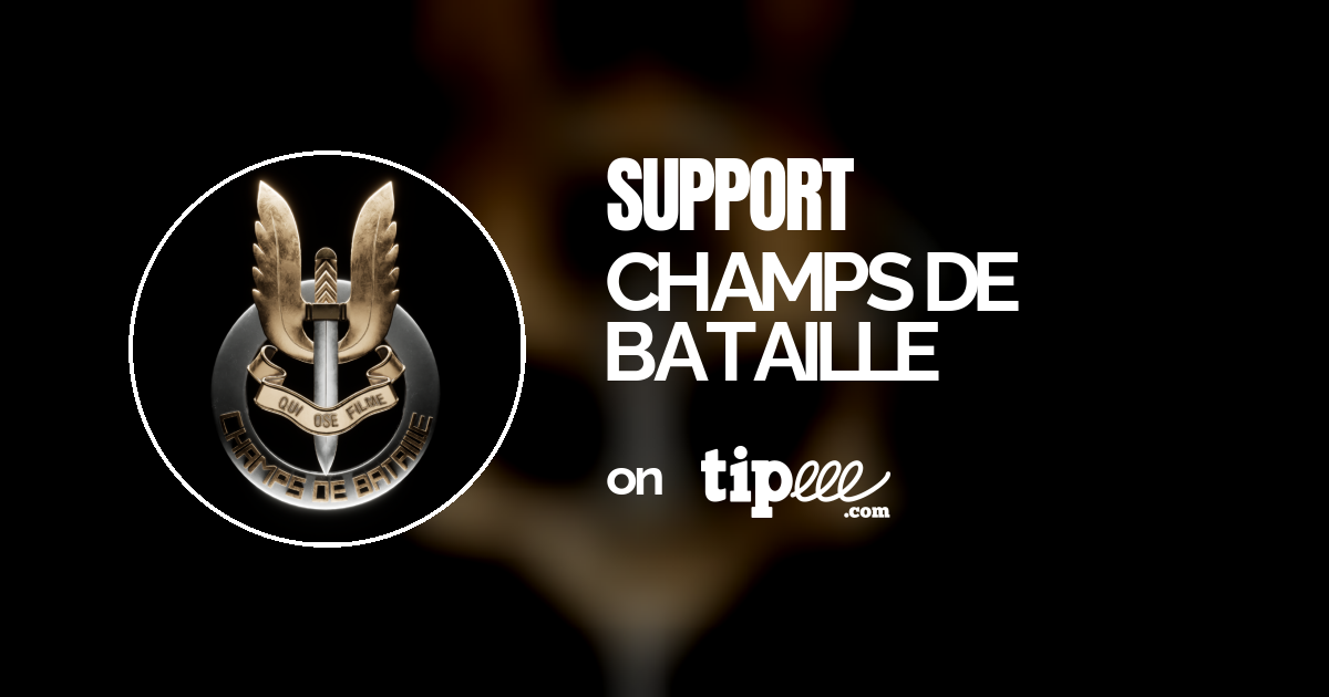 CHAMPS DE BATAILLE – Tipeee