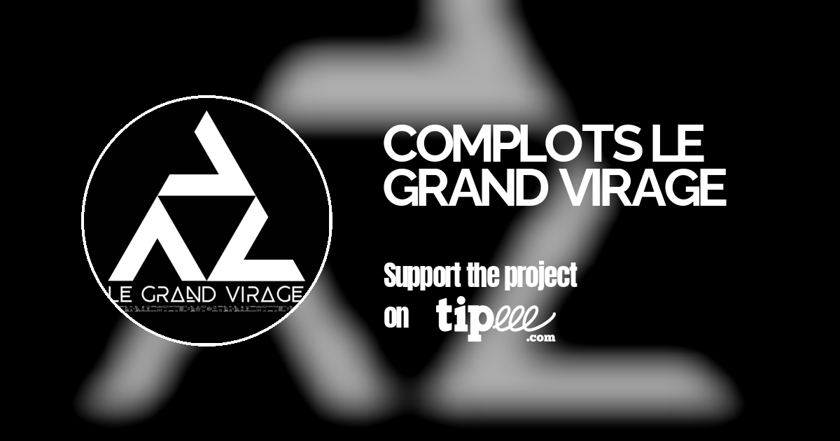 COMPLOTS LE GRAND VIRAGE – Participez au projet Tipeee