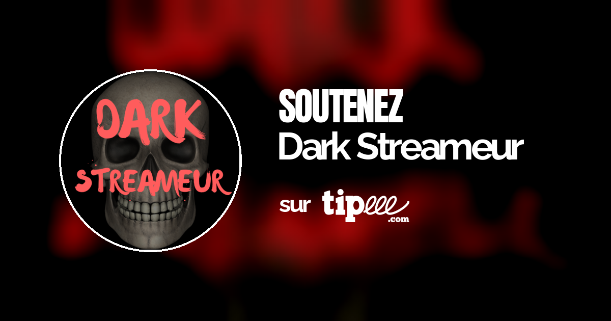 Dark Streameur – Tipeee