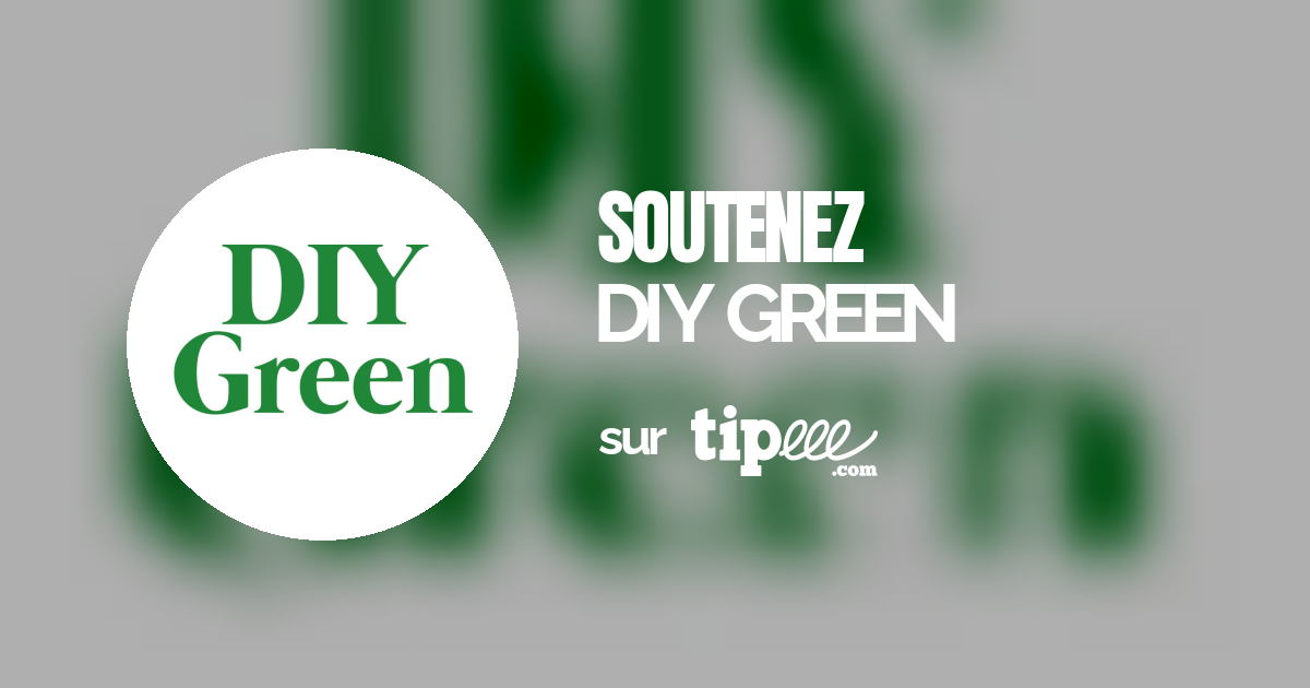 DIY GREEN – Tipeee