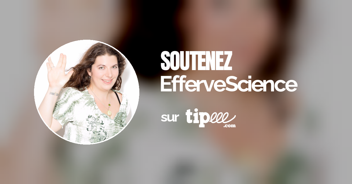 EfferveScience – Tipeee