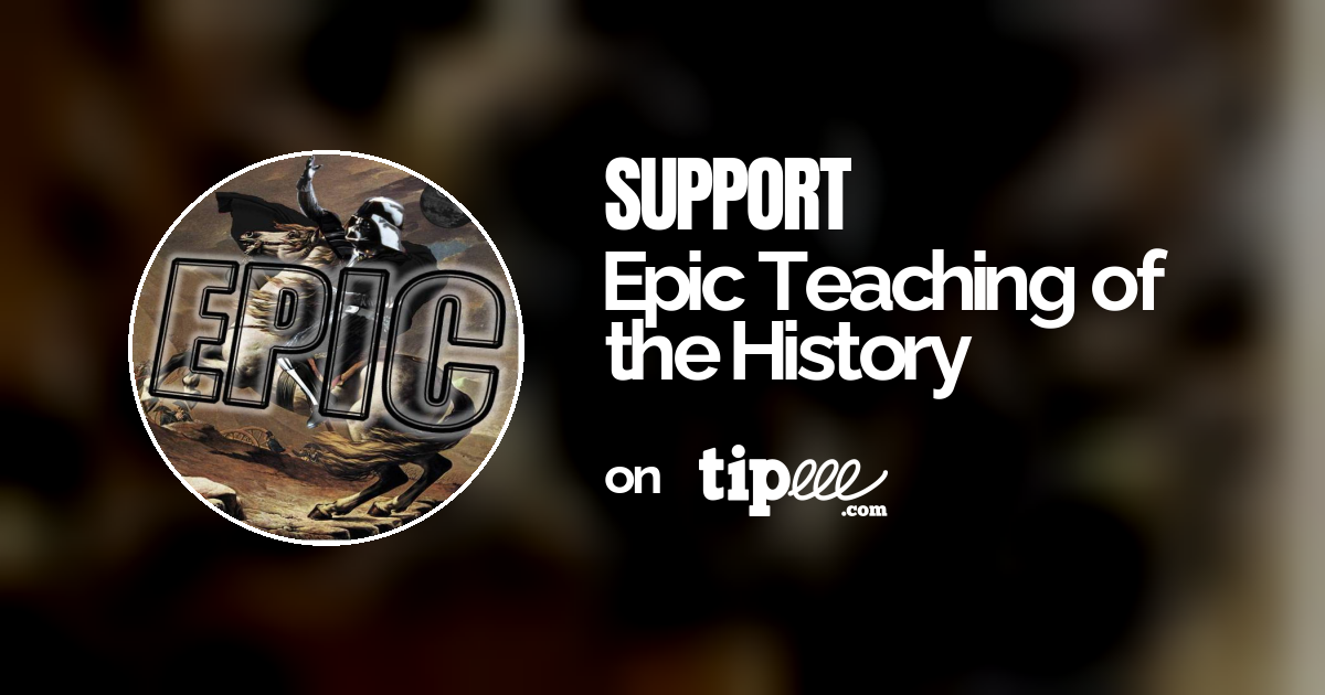 Epic Teaching of the History – Tipeee