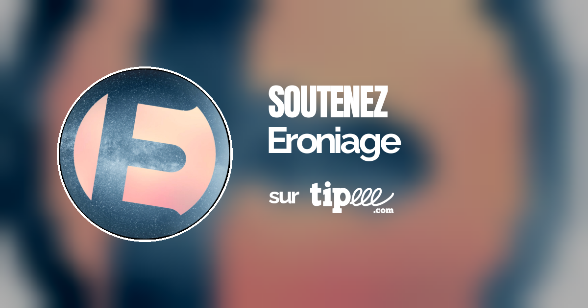 Tipeee – Eroniage – Tipeurs