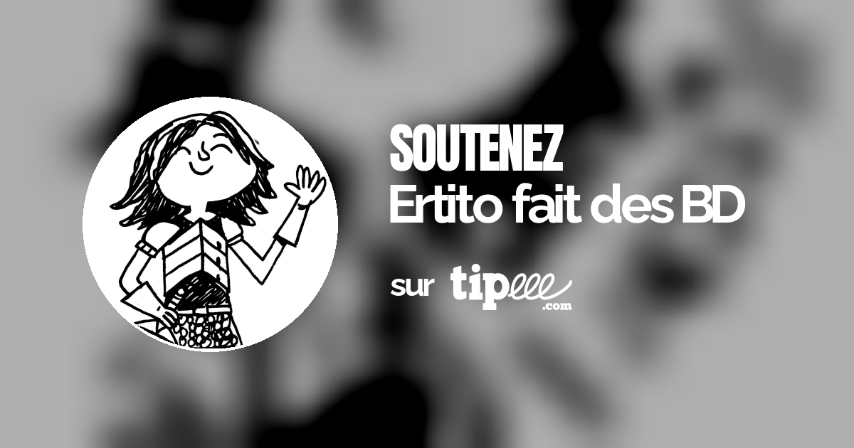 Ertito fait des BD – Tipeee