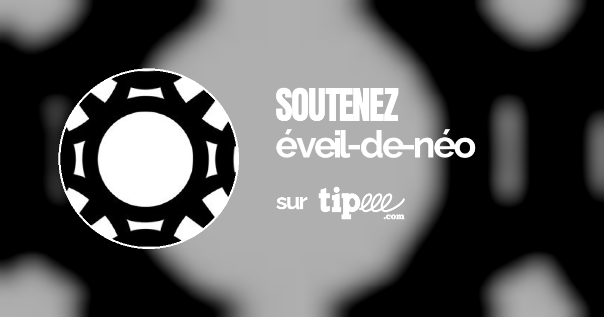 Tipeee – éveil-de-néo – Tipeurs