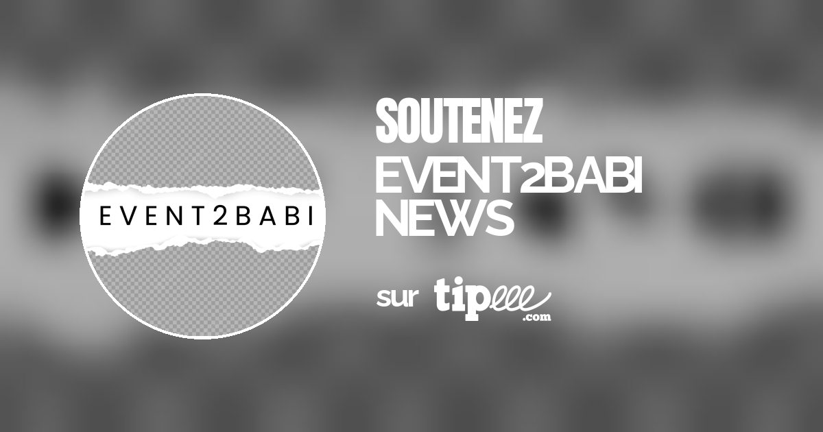 Tipeee – EVENT2BABI NEWS – Tipeurs