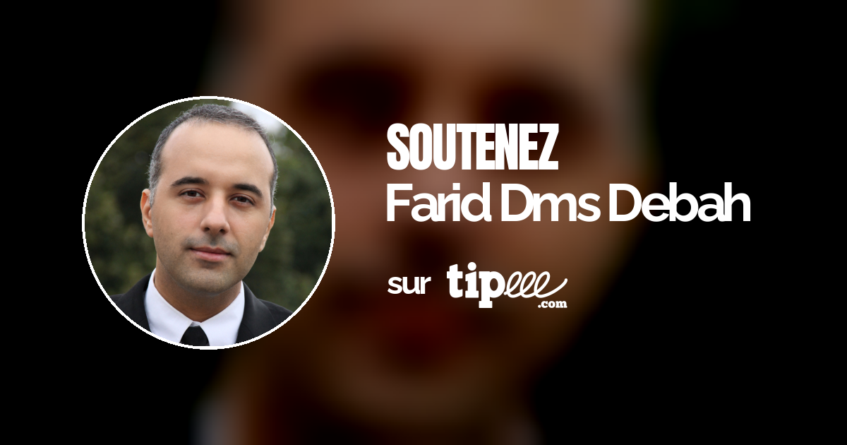 Farid Dms Debah – Tipeee