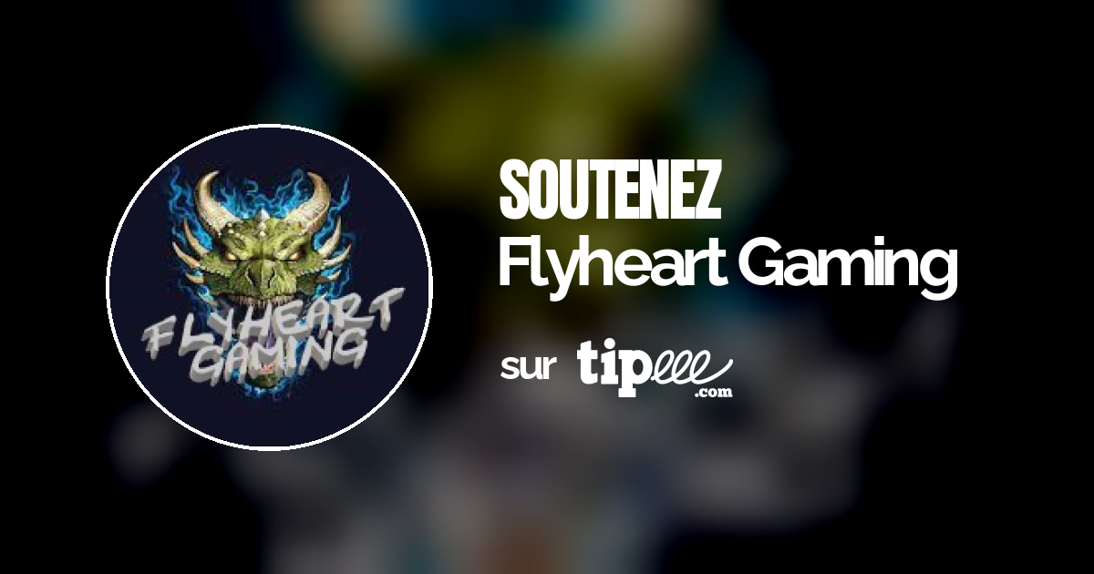 Flyheart Gaming – Tipeee
