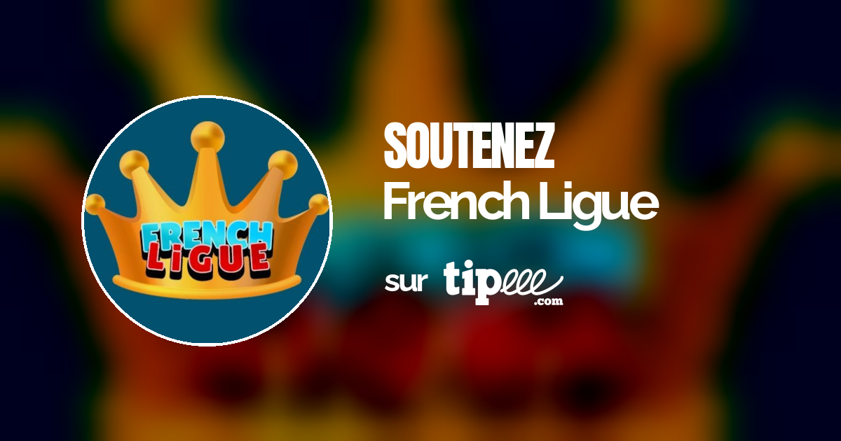 French Ligue – Tipeee