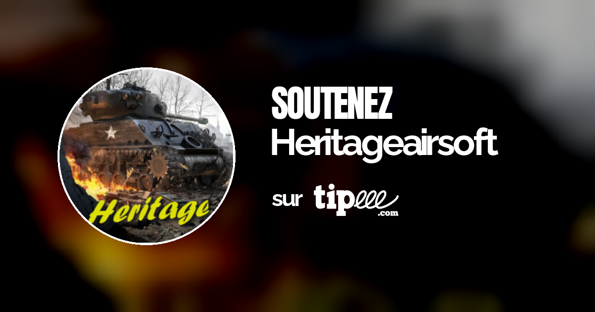 Tipeee – Heritageairsoft – Tipeurs