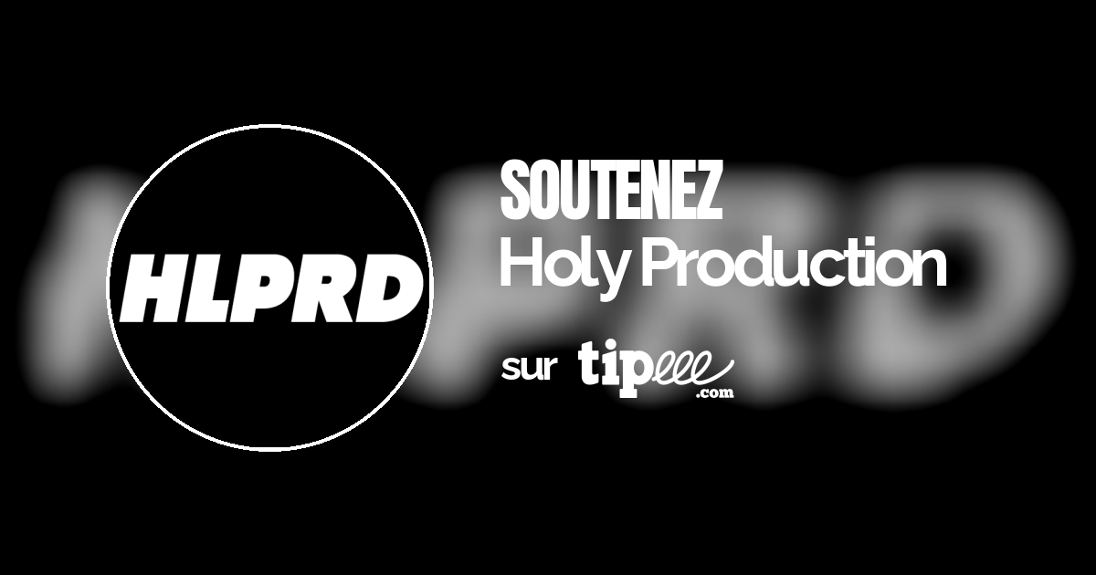 Holy Production – Tipeee