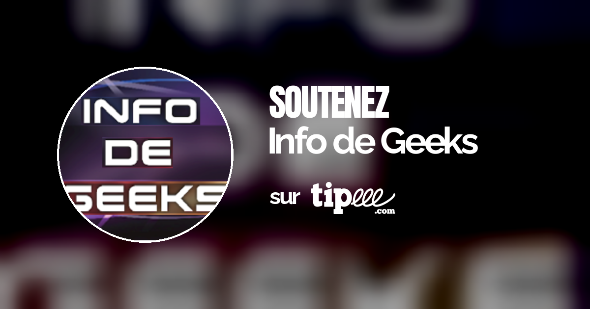 Info de Geeks – Tipeee