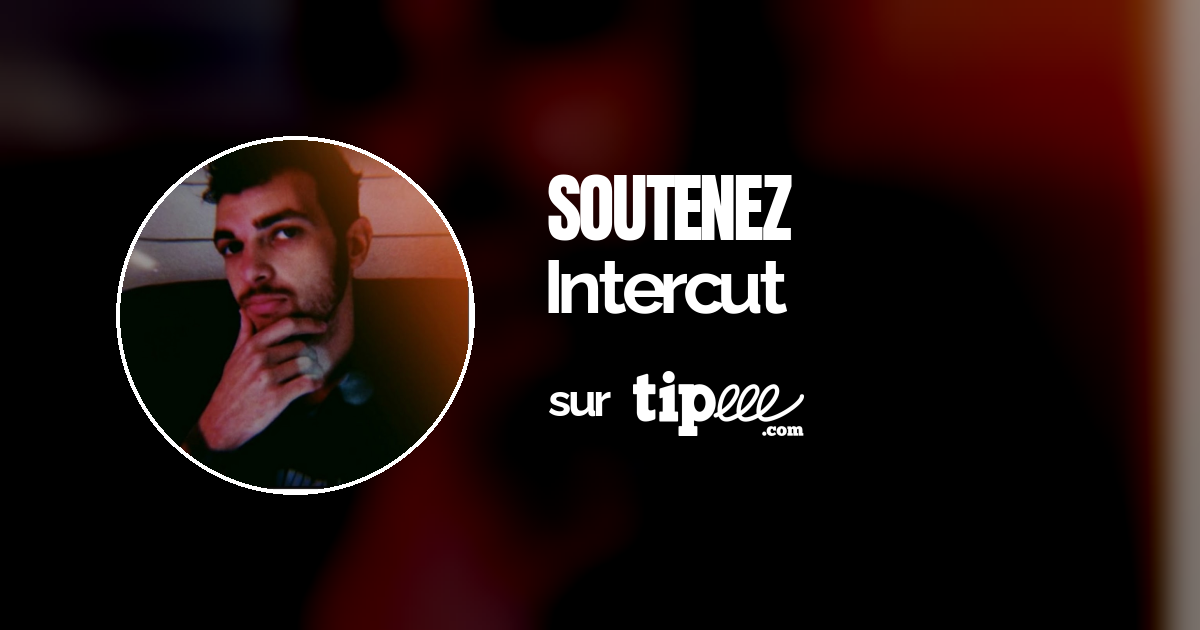 Intercut – Tipeee