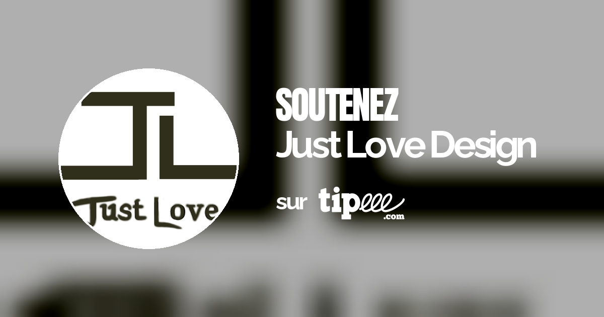 Just Love Design – Tipeee