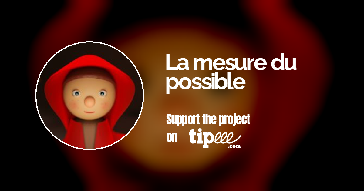 La mesure du Possible – Participez au projet Tipeee