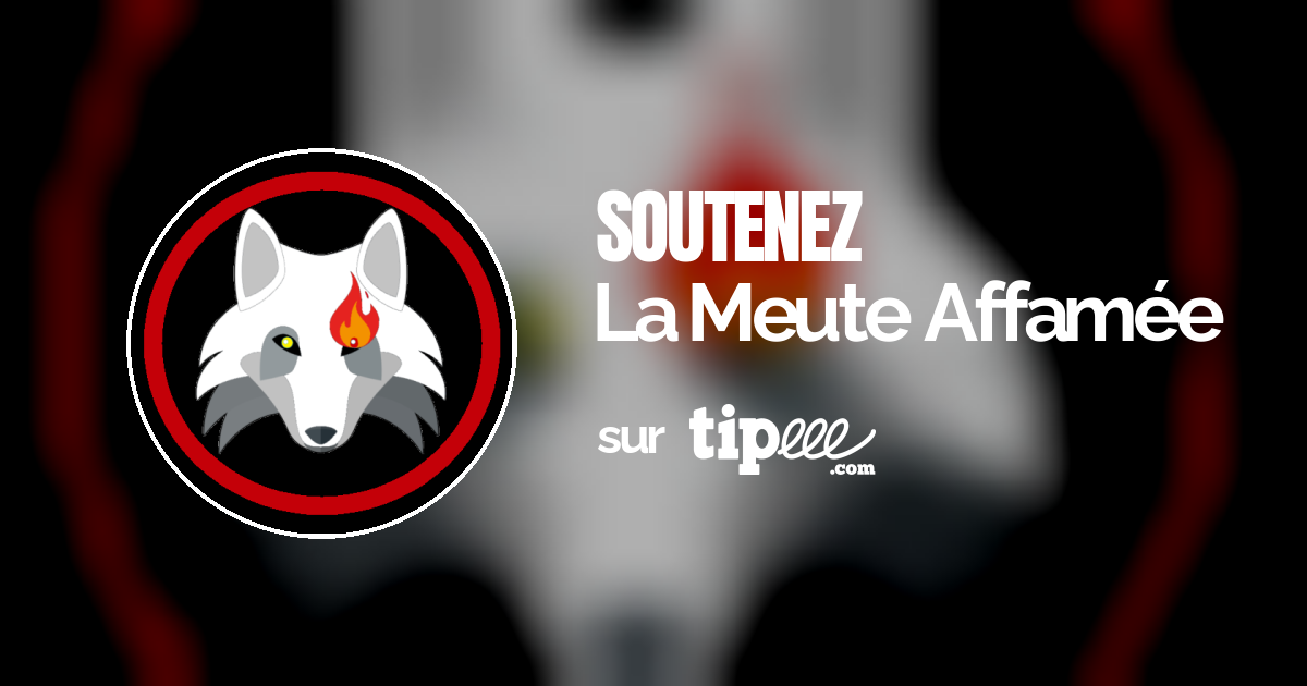 La Meute Affamée – Tipeee