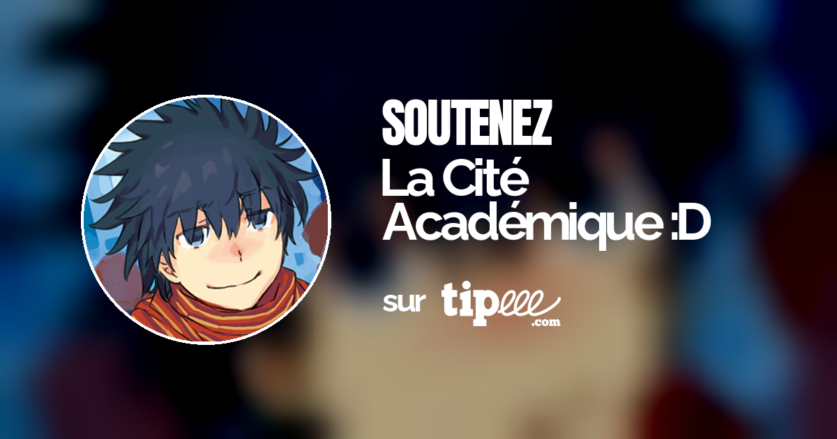La Cité Académique :D – Tipeee