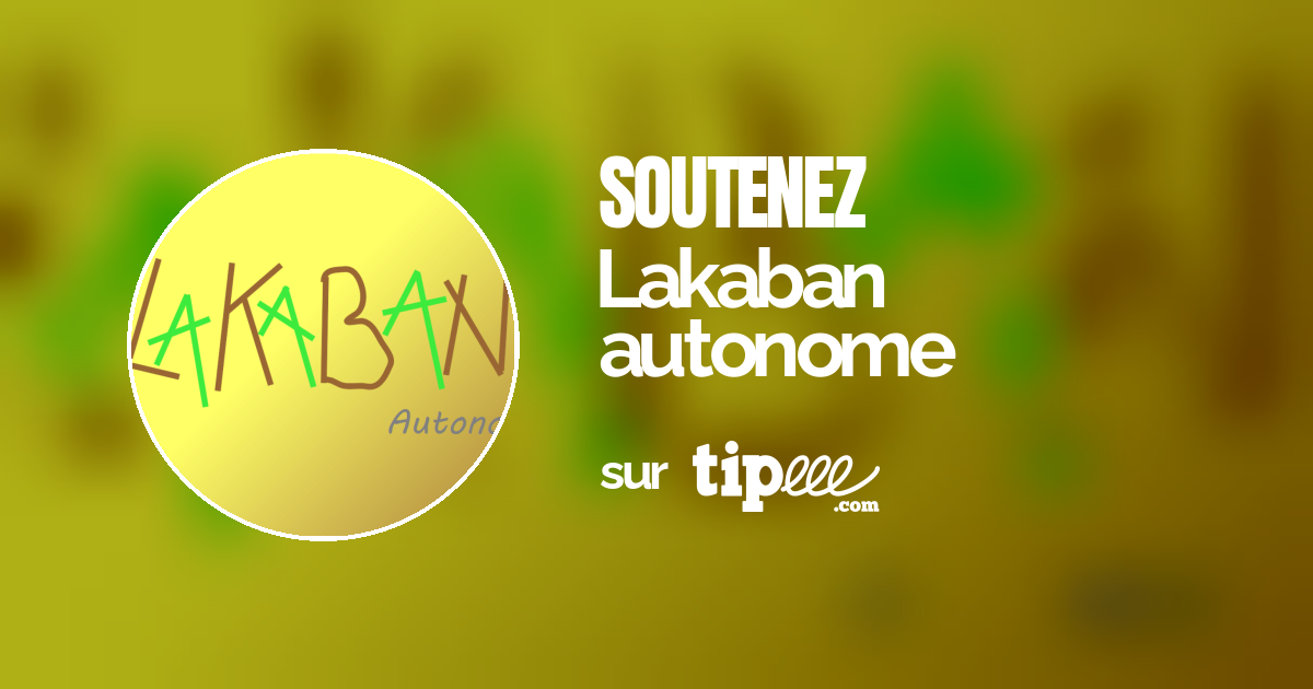 Lakaban autonome – Tipeee