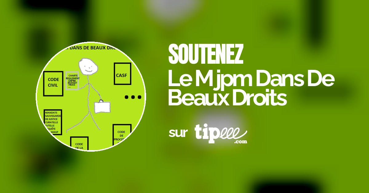 Le Mjpm Dans De Beaux Droits – Tipeee