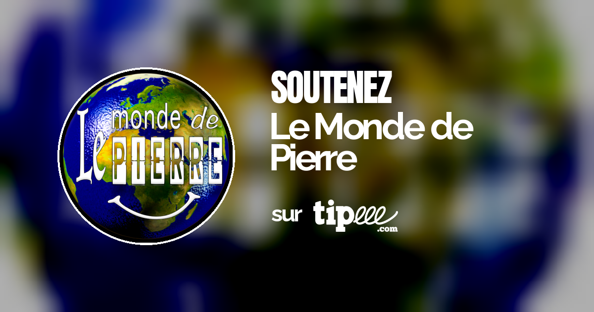 Tipeee – Le Monde de Pierre – Tipeurs
