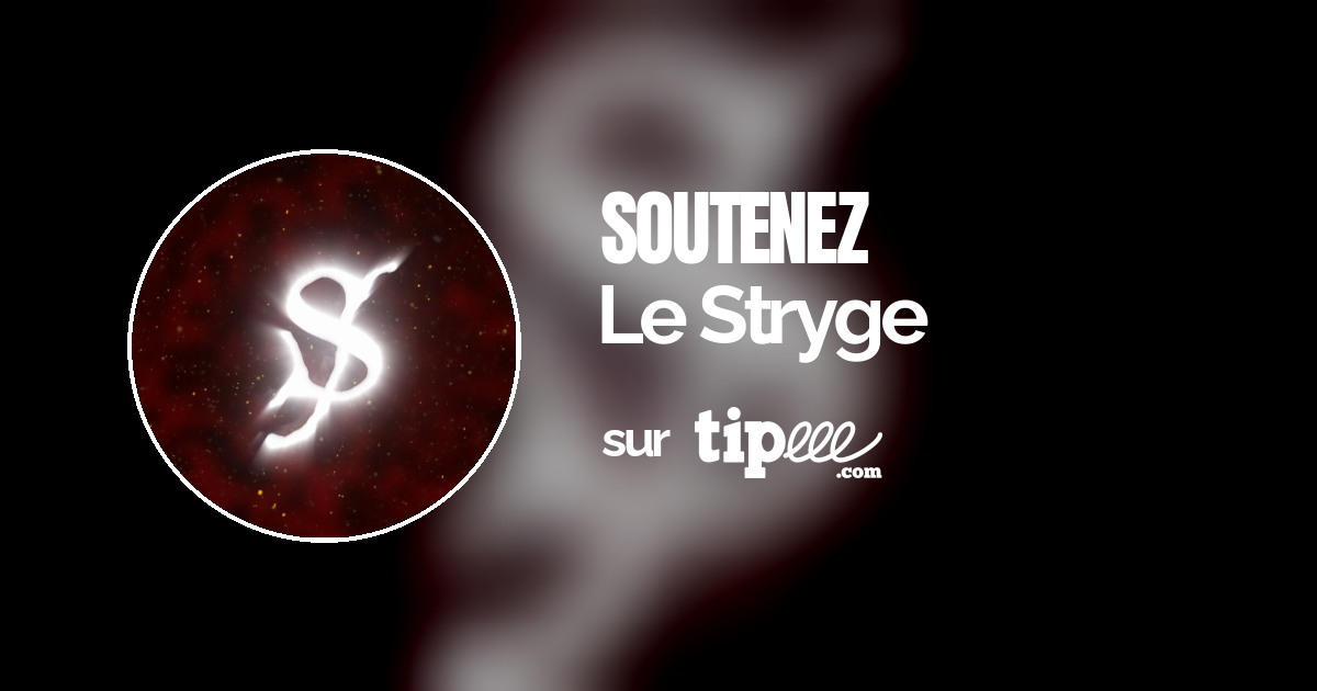 Le Stryge – Tipeee