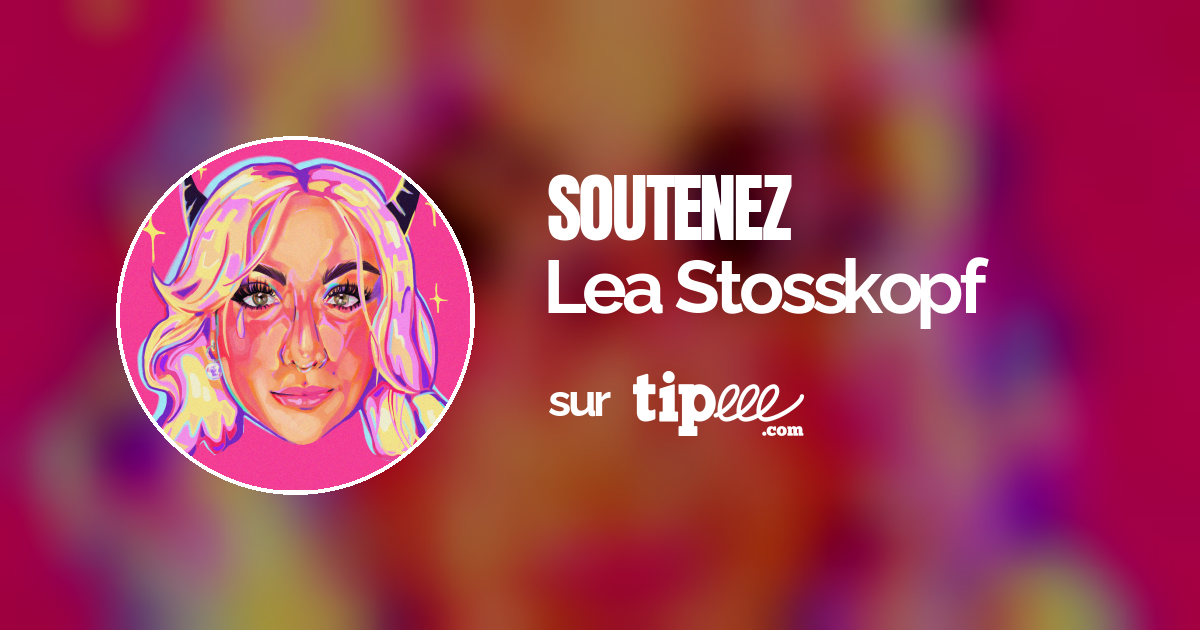 Tipeee – Lea Stosskopf – Tipeurs