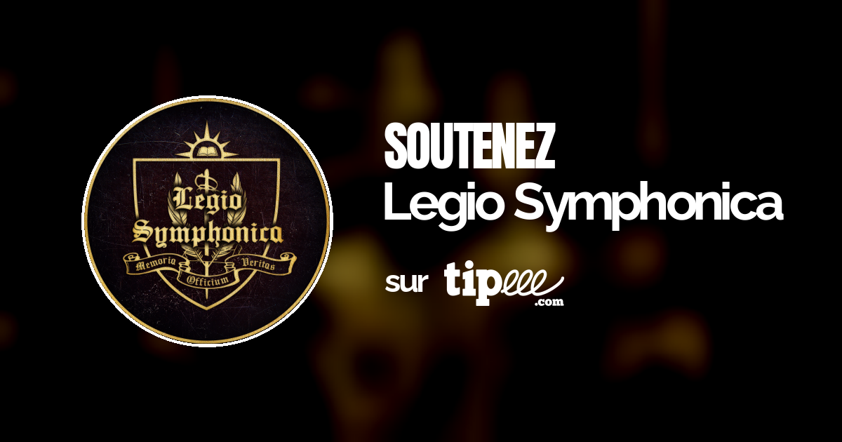 Legio Symphonica – Tipeee