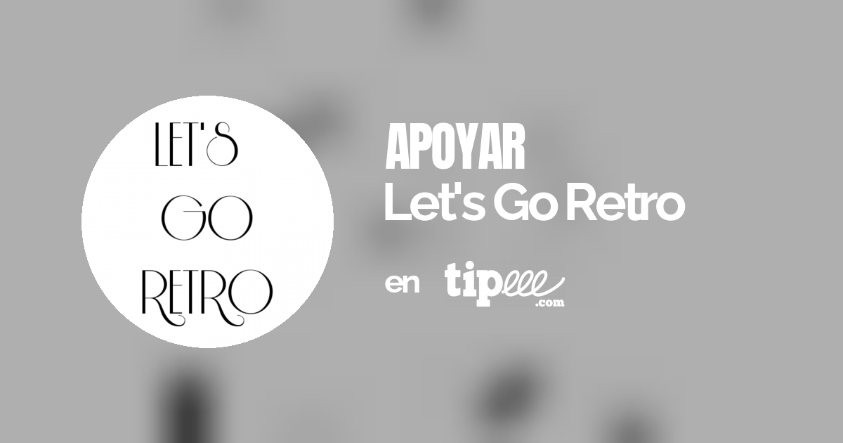 Lets Go Retro Tipeee