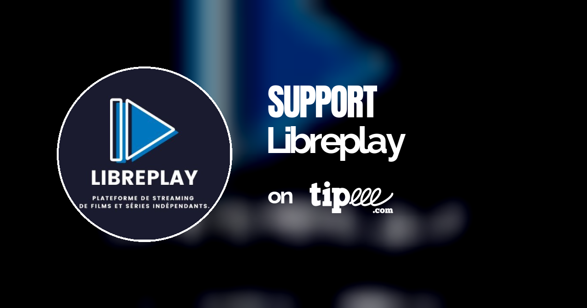 Libreplay – Tipeee