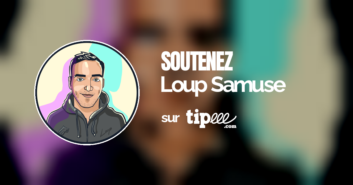 Loup Samuse – Tipeee