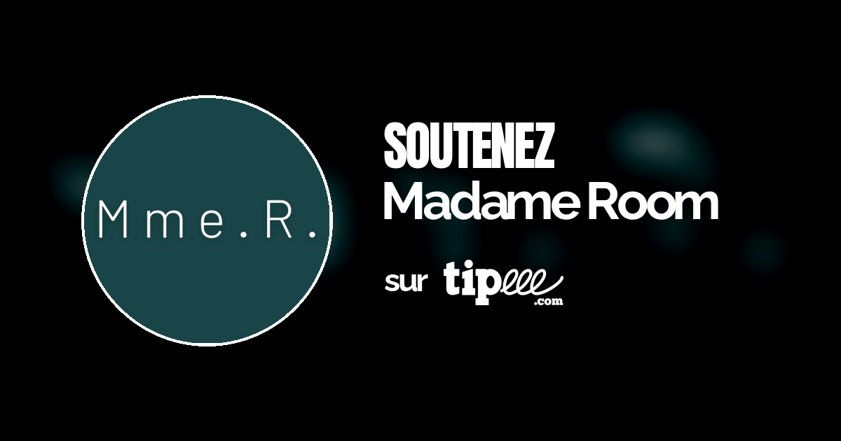 Madame Room – Tipeee