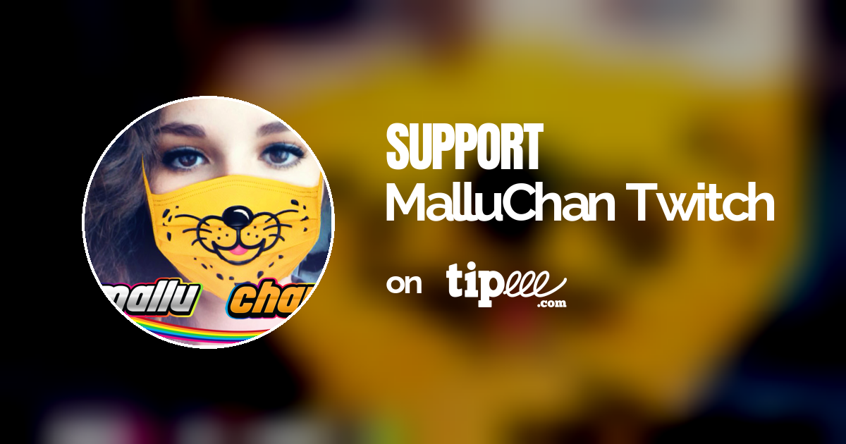 MalluChan Twitch – Tipeee