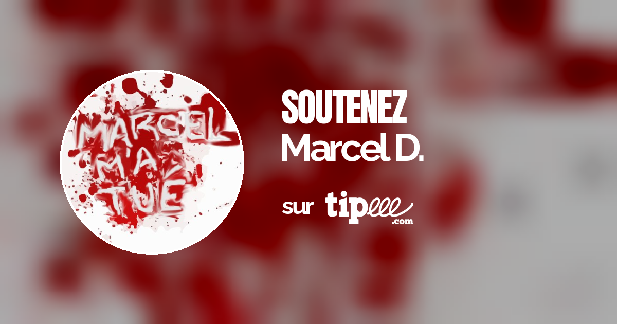 Marcel D. – Tipeee