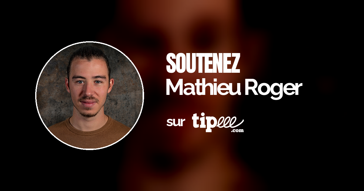 Mathieu Roger – Tipeee