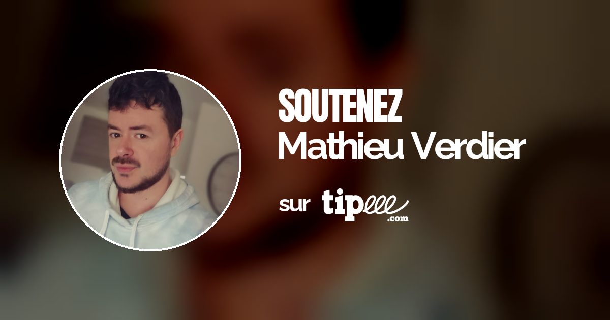 Mathieu Verdier – Tipeee