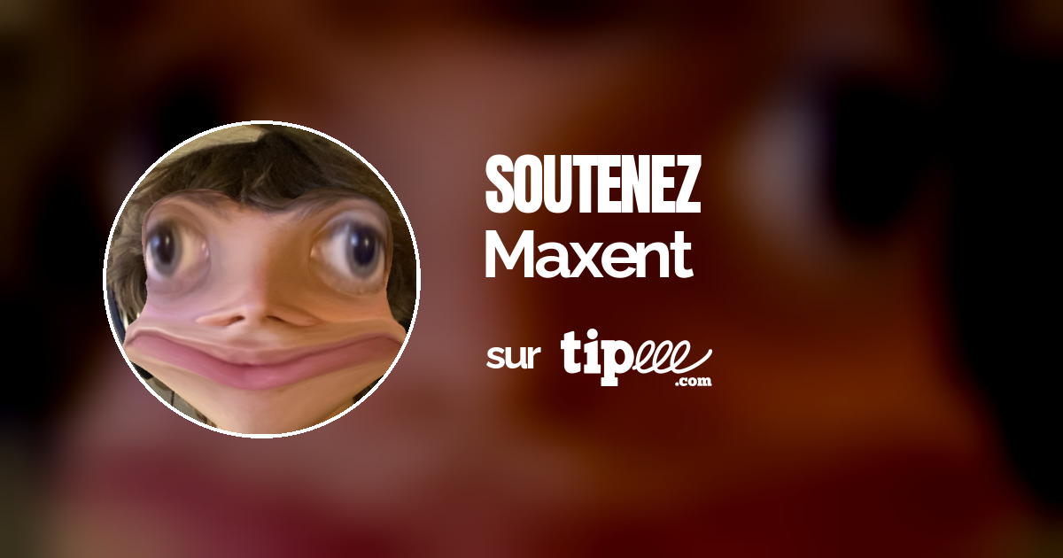 Maxent – Tipeee