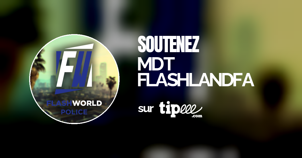MDT FLASHLANDFA – Tipeee