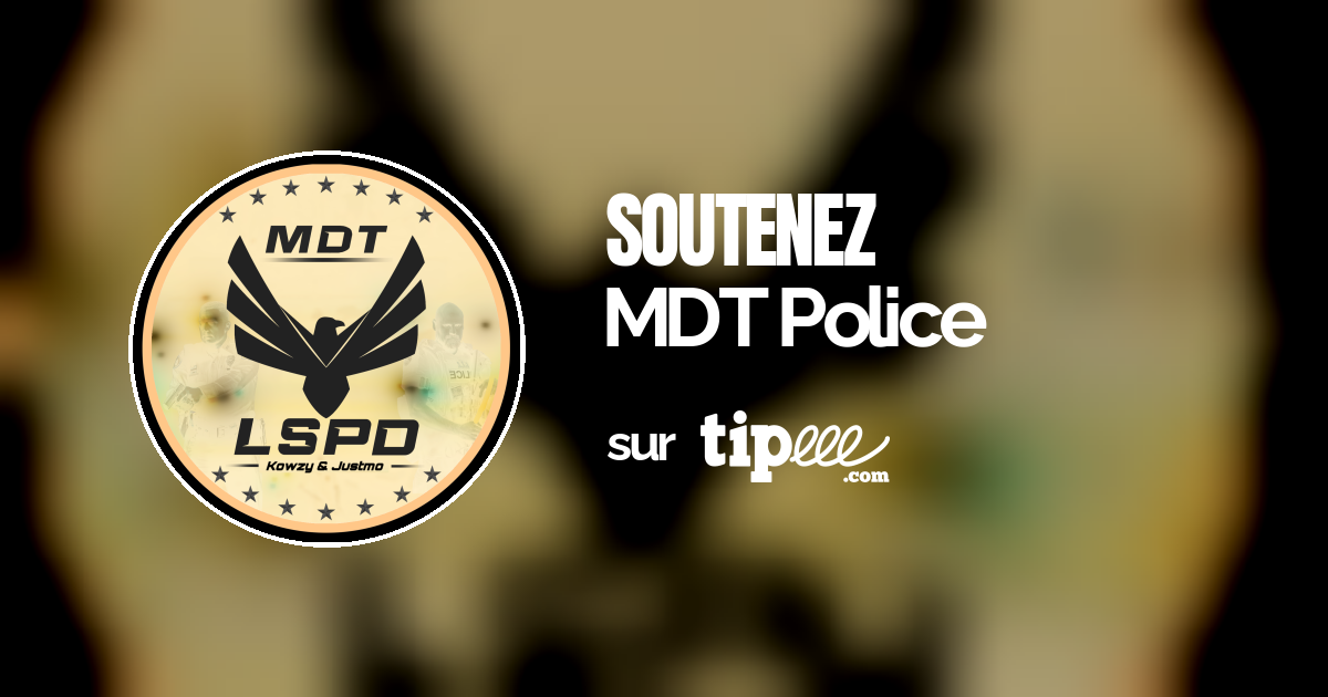 MDT Police – Tipeee