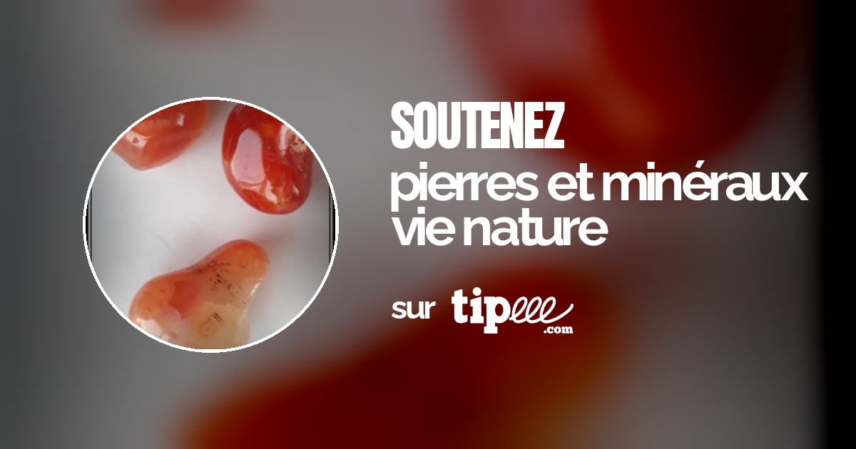 pierres et minéraux vie nature – Tipeee