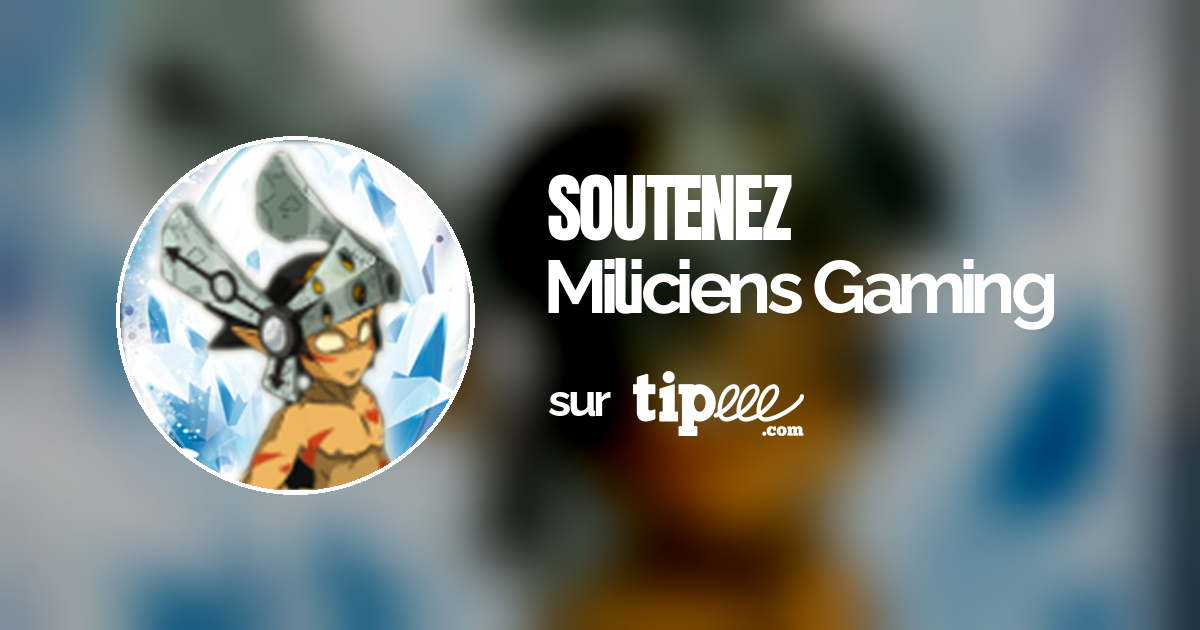 Miliciens Gaming – Tipeee