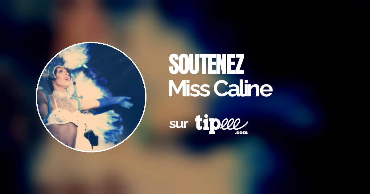 Miss Caline Tipeee